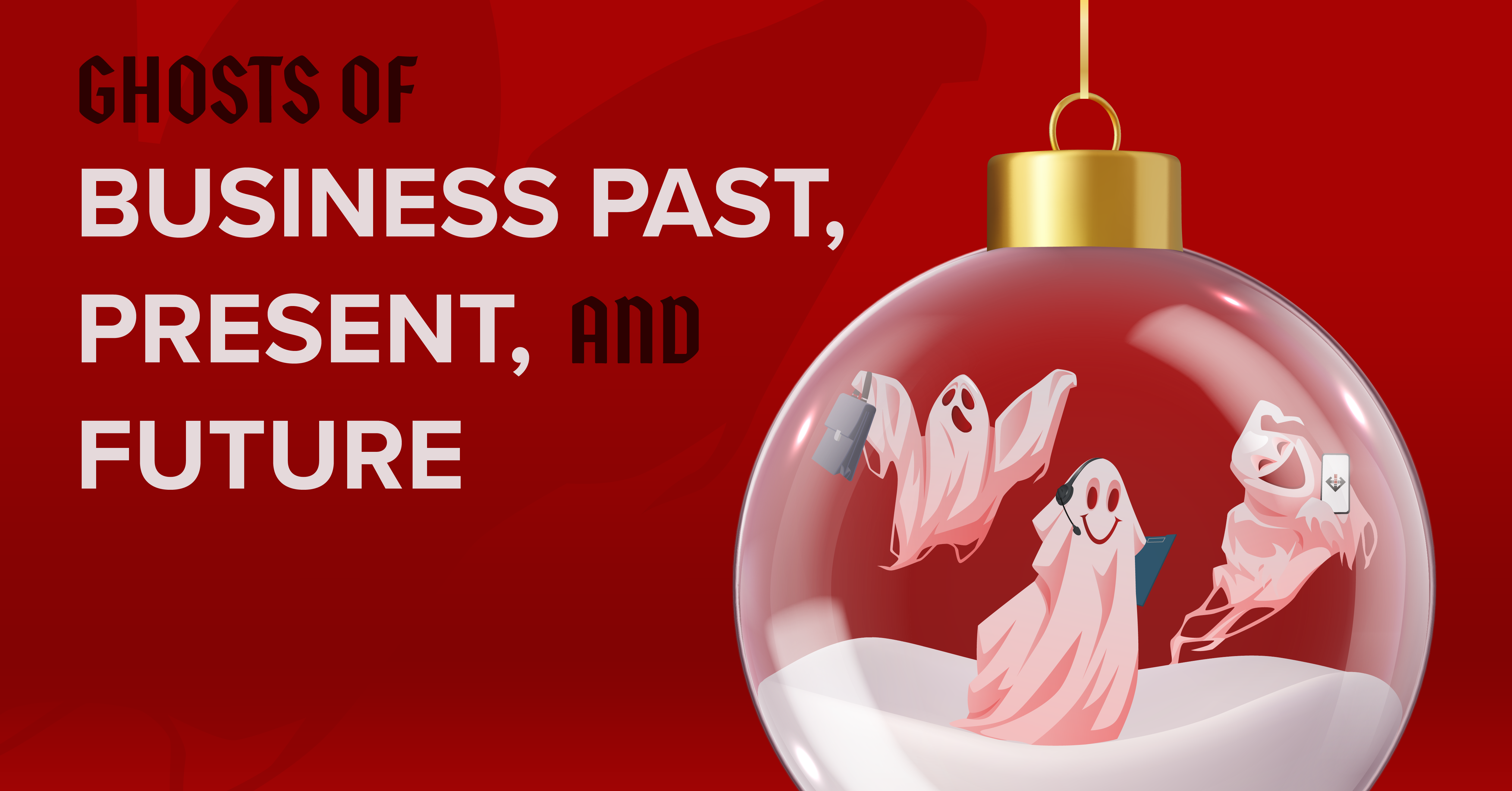 Ghosts of Business Past, Present, and Future | Weekly Report for ...