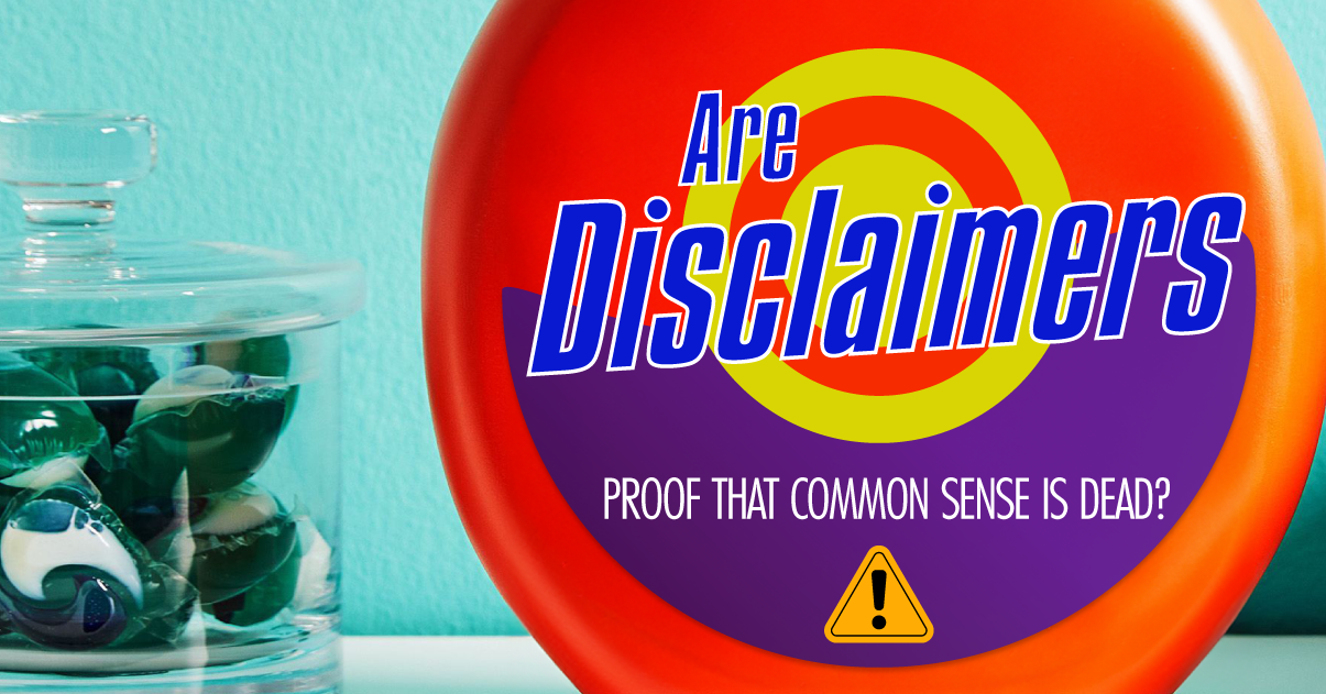 Are Disclaimers Proof That Common Sense is Dead? | Weekly Report for ...